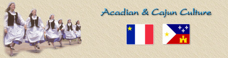 Culture - Acadian Genealogy - Historical Acadian-Cajun Resources