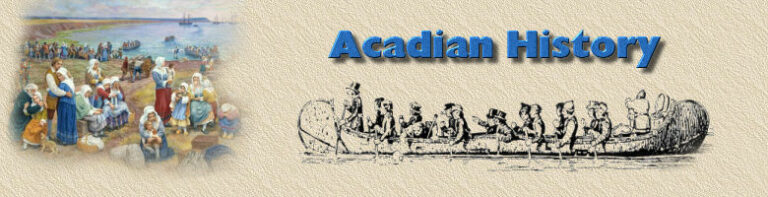 History - Acadian Genealogy - Historical Acadian-Cajun Resources